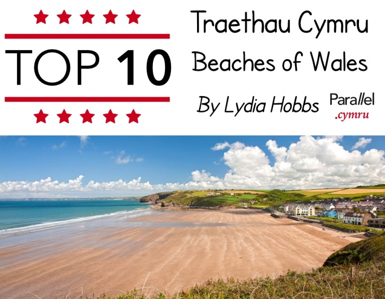Traethau Cymru / Beaches of Wales: Top 10 – Parallel.cymru: Cylchgrawn ...